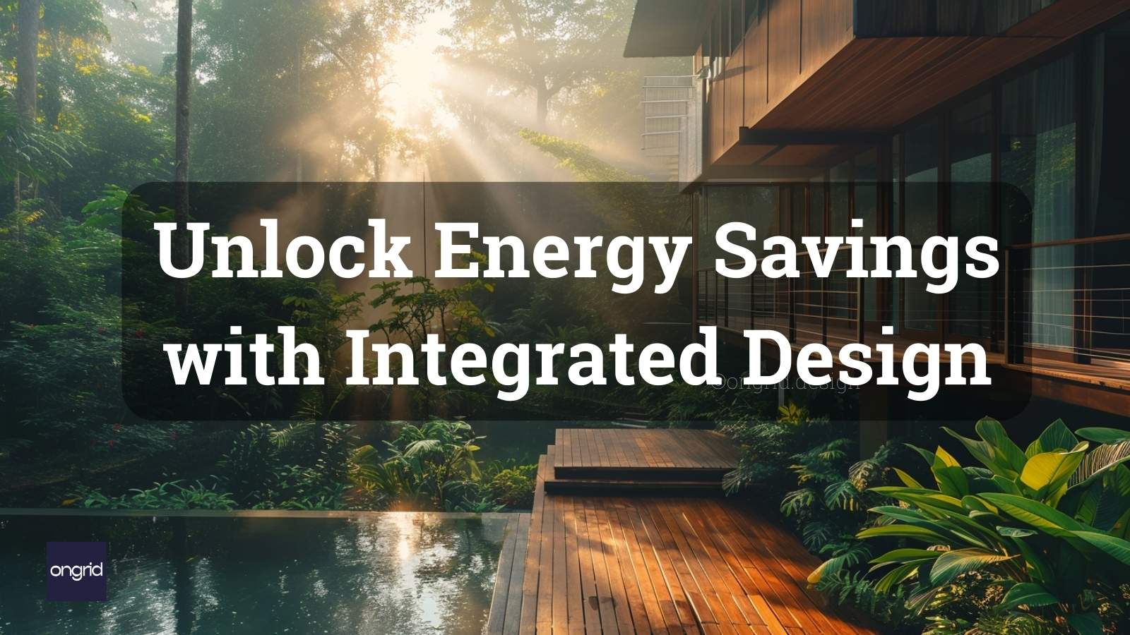 50% Bill Cut with Smart and Green Home Design – Ongrid Design